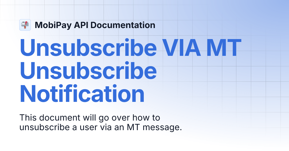 Unsubscribe VIA MT Unsubscribe Notification | MobiPay API Documentation