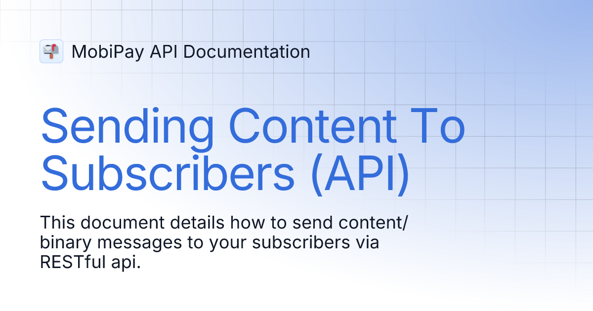 Sending Content To Subscribers (API) | MobiPay API Documentation